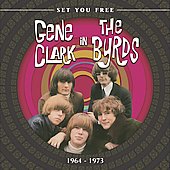The Byrds Album: “Gene Clark in the Byrds 1964-1973: Set You Free”